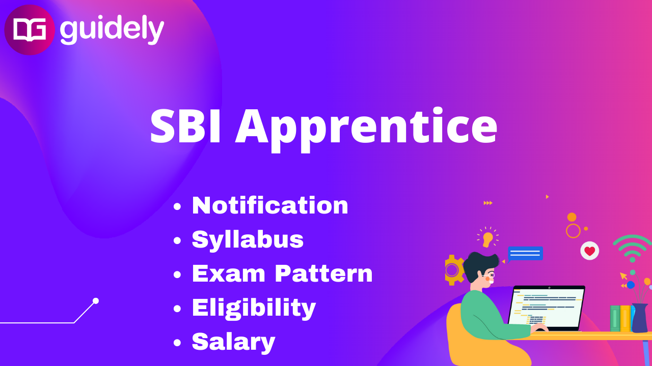 SBI Apprentice 2022: Notification, Selection Process, Syllabus