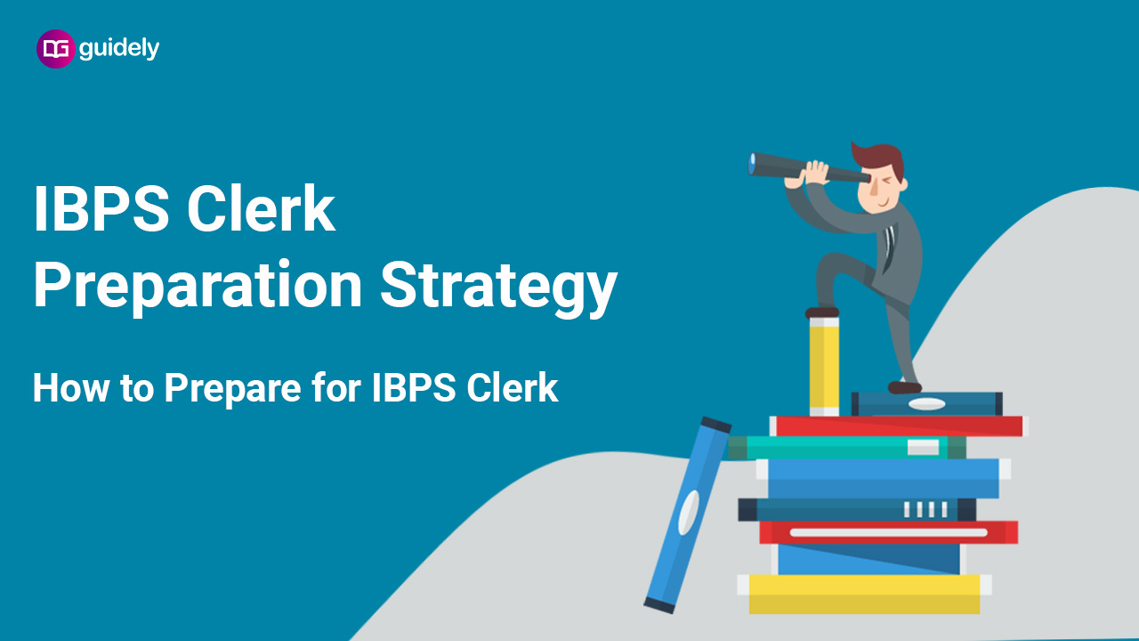 IBPS Clerk Preparation 2025: Tips For Prelims, Mains