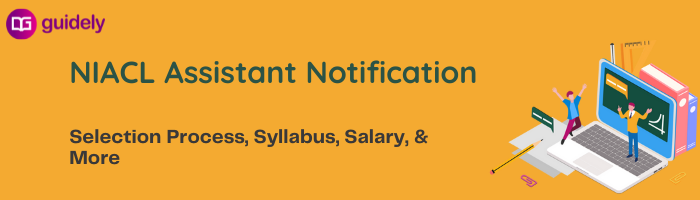 NIACL Assistant Notification 2026 PDF, Expected Date