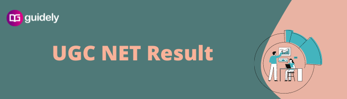 UGC NET Result 2022: Out | Check Details Here - Guidely