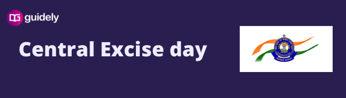 Central Excise day 2025 February 24 History, Theme