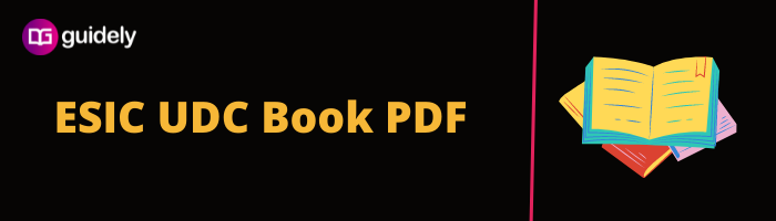 ESIC UDC Exam Book PDF Free Download 2024