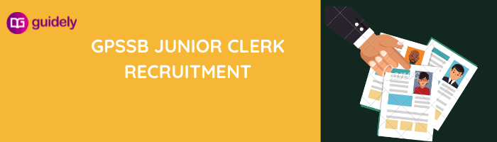 GPSSB Junior Clerk Recruitment 2022: Check Exam Details - Guidely