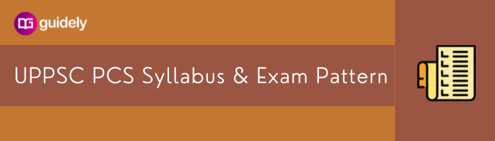 UPPSC PCS Syllabus 2022: [Updated] | Check Details
