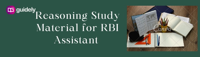 Reasoning Study Material PDF for RBI Assistant:: Download Here - Guidely