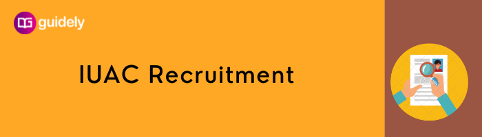 IUAC Recruitment 2022: Check Exam Details Here - Guidely