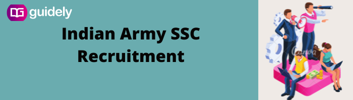 Indian Army SSC Recruitment 2022: Check SSC Tech Jobs - Guidely