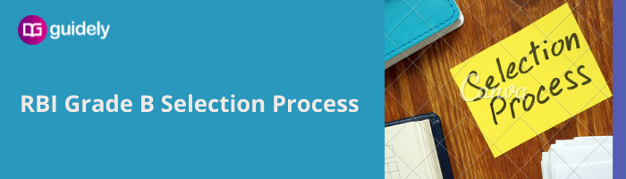 RBI Grade B 2025 Selection Process: General, DEPR, DSIM