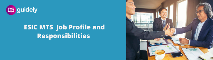 ESIC MTS Job Profile 2024: Career Growth, Responsibilities