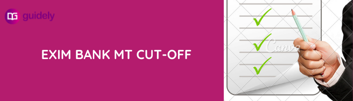 EXIM Bank Management Trainee Cut off 2022 - Previous Cut off