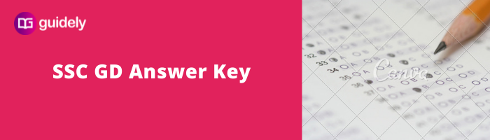 SSC GD Answer Key 2023 PDF Download: Response Sheet