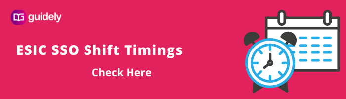 ESIC SSO Prelims Shift Timings 2022: Check Exam Reporting Time