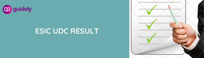 ESIC UDC Mains Result 2022 Out: Download Phase 2 Result