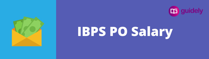 IBPS PO Salary 2026 In Hand, Pay Slip Per Month