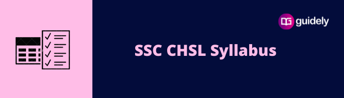 SSC CHSL Syllabus 2023 PDF Download, Exam Pattern