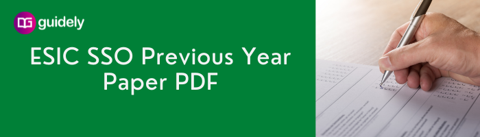 ESIC SSO Previous Year Question Paper PDF Download