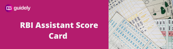 RBI Assistant Mains Score Card 2024 Out: Download Link
