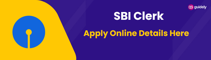 SBI Clerk Apply Online 2023: Steps to Fill Form
