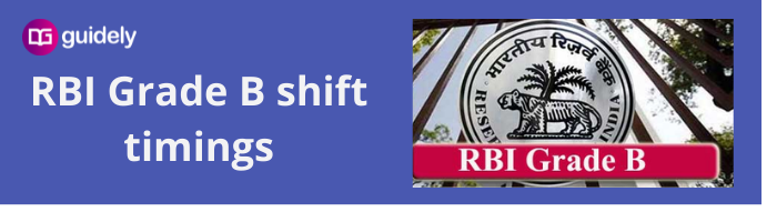RBI Grade B Shift Timings 2023 Phase 2: Time Duration