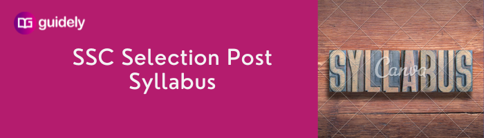 SSC Selection Post Phase 13 Syllabus 2025 PDF, Exam Pattern