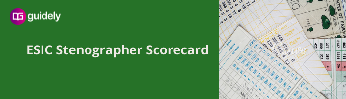 ESIC Stenographer Phase 1 Score Score Card 2022: Download Phase 1 Marks