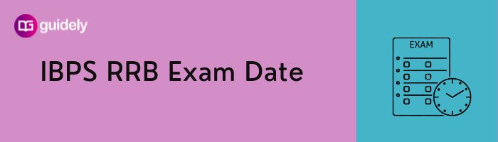 IBPS RRB Exam Date 2025 Out For PO, Clerk: Prelims, Mains