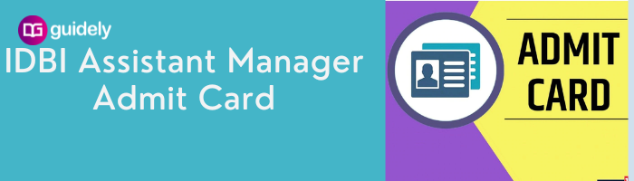 IDBI Assistant Manager Interview Admit Card 2023 Out