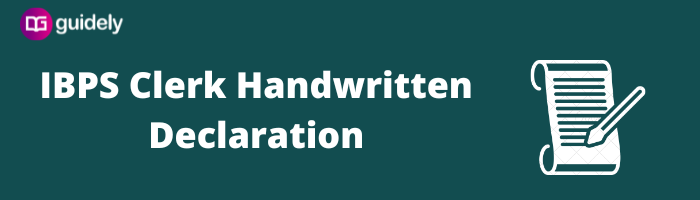 IBPS Clerk Handwritten Declaration 2023 PDF Sample Format