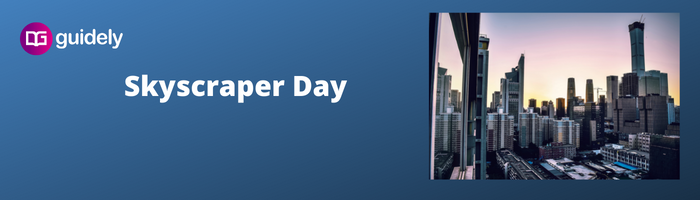 International Skyscraper Day 2024: Date, Complete History.