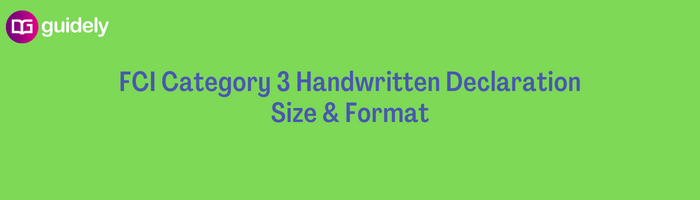 FCI Category 3 Handwritten Declaration 2022 Size, Format