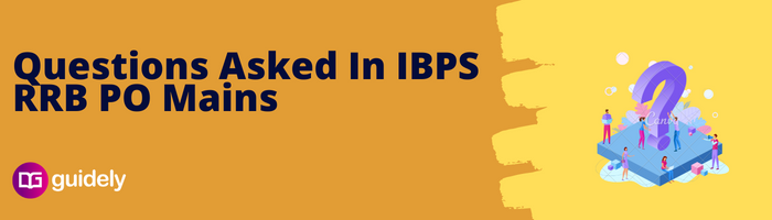 Questions Asked In IBPS RRB PO Mains 2022: Check Here