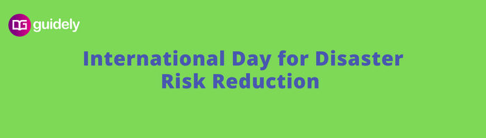 International Day for Disaster Risk Reduction 2024 Theme, History
