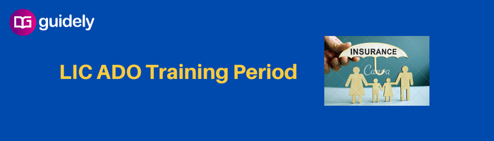 LIC AAO Training Period 2023 Salary, Training Process
