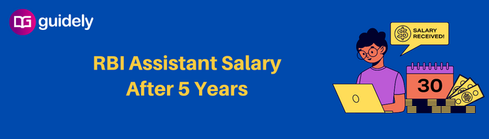 RBI Assistant Salary After 5, 10, 20 Years: Basic Pay