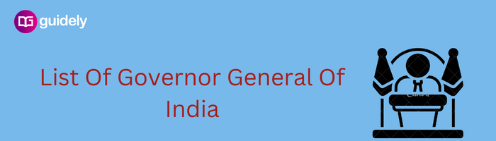 Governor General of India List 1772 to 1950 PDF: First and Last