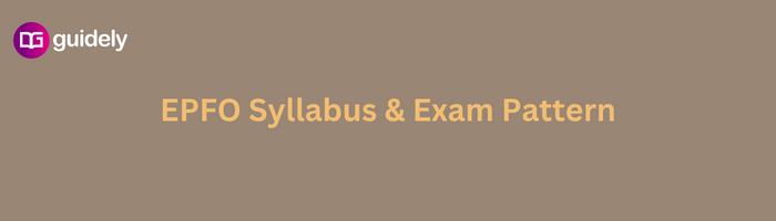 EPFO SSA Syllabus 2023 PDF Free Download, Exam Pattern