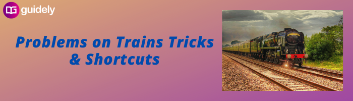 Problems On Trains Aptitude Tricks, Shortcuts PDF For Bank Exams