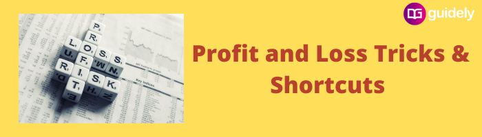 Profit and Loss Short Tricks, Easy Shortcuts PDF For Bank Exams