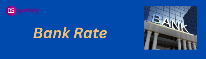 What is Bank Rate? Bank Rate is a