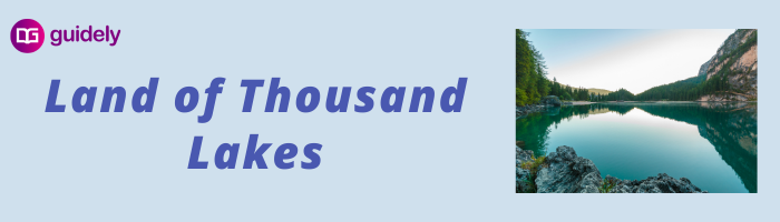 Which country is known as the Land of Thousand Lakes? The land of ...