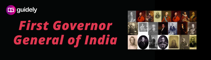 Who was the first Governor General of India?