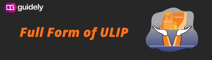 What is the full form of ULIP?