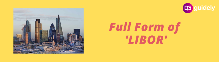 What is the full form of LIBOR?