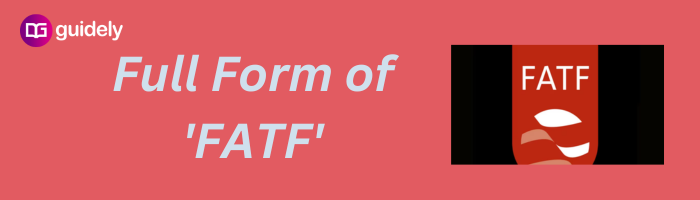 What is the full form of FATF?