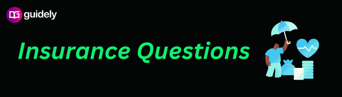 Insurance Questions And Answers: Basic Topics