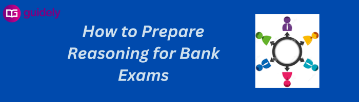 How to Prepare Reasoning for Bank Exams How to Prepare Reasoning for Bank Exams