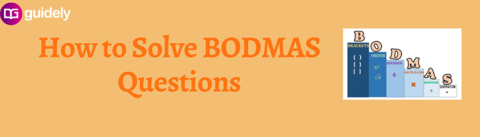 How to Solve BODMAS Questions