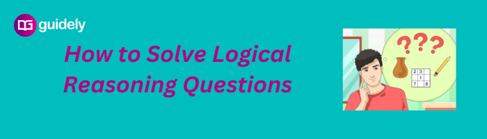 How to Solve Logical Reasoning Questions