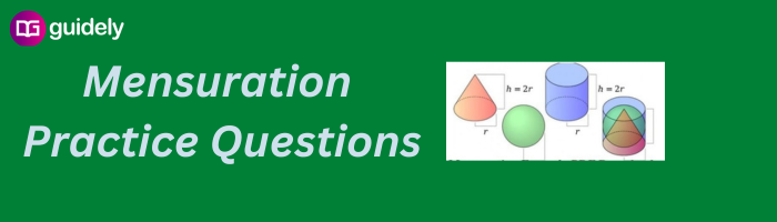 Mensuration Practice Questions