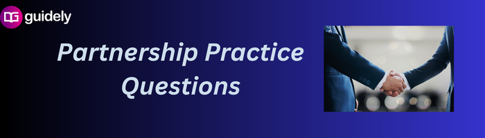Partnership Practice Questions